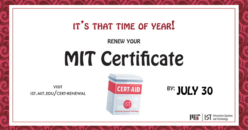 Renew your MIT certificates in July | Information Systems & Technology